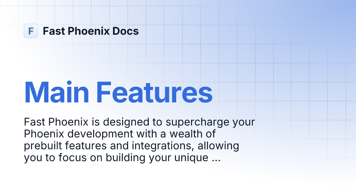 Main Features | Fast Phoenix Docs
